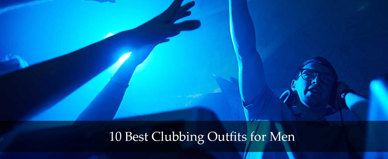 10 Best Clubbing Outfits for Men